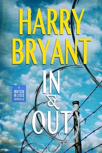 In & Out (Butch Bliss): Bryant, Harry: 9781630231125: Amazon.com: Books