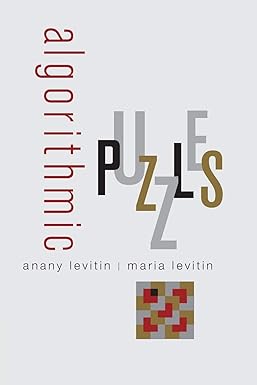 Amazon.com: Algorithmic Puzzles: 9780199740444: Levitin, Anany, Levitin, Maria: Books
