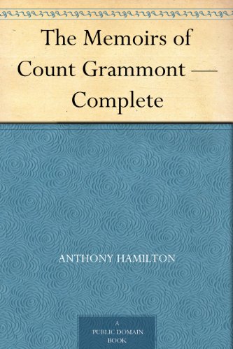 Amazon.com: The Memoirs of Count Grammont — Complete eBook : Hamilton ...