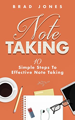 Note Taking: 10 Simple Steps To Effective Note Taking eBook : Jones ...