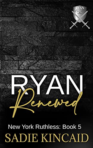 Ryan Renewed: New York Ruthless: Book 5 - Kindle edition by Kincaid, Sadie . Romance Kindle ...