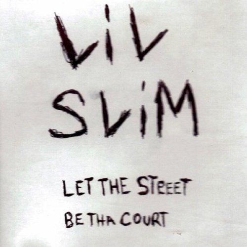 Play Let The Street Be Tha Court by Lil Slim on Amazon Music