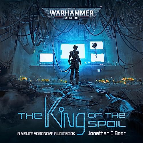 The King of the Spoil: Warhammer Crime (Audio Download): Jonathan D ...