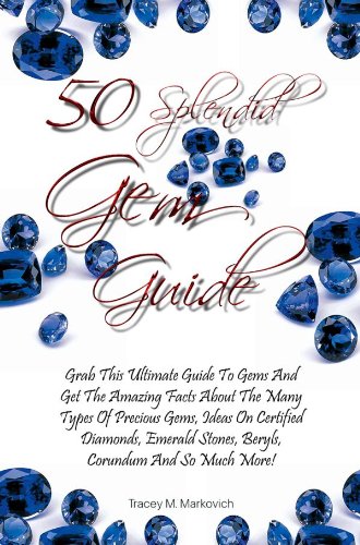 Amazon.com: 50 Splendid Gem Guide: Grab This Ultimate Guide To Gems And ...