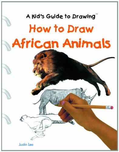 How to Draw African Animals (A Kid's Guide to Drawing): Lee, Justin ...