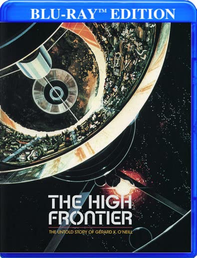 Amazon.com: The High Frontier: The Untold Story of Gerard K. O'Neill ...
