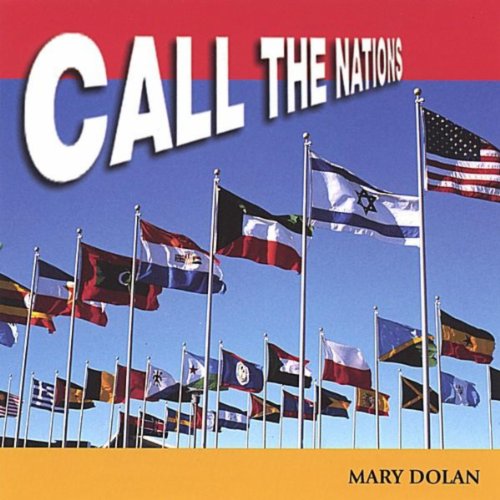 Amazon.com: Call the Nations : Mary Dolan: Digital Music