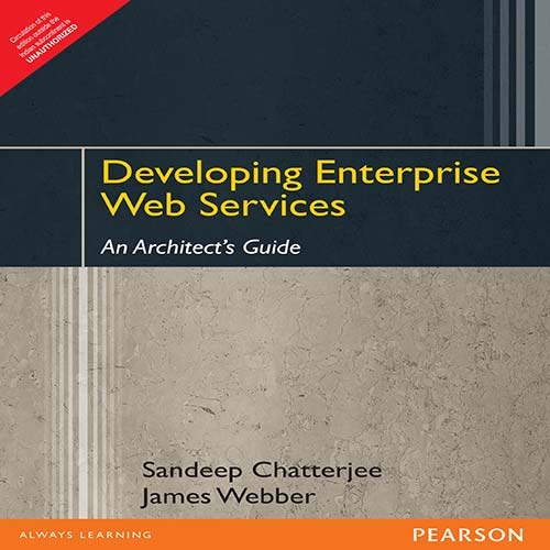 Developing Enterprise Web Services: An Architect's Guide, 1e ...