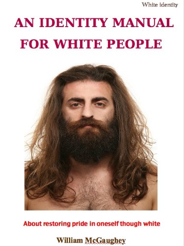 AN IDENTITY MANUAL FOR WHITE PEOPLE – About restoring pride in oneself ...