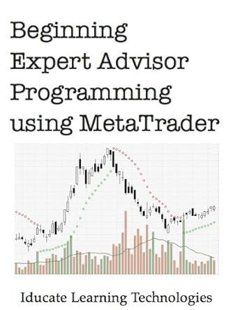 Amazon.com: Beginning Expert Advisor Programming with MetaTrader eBook : Learning Technologies ...