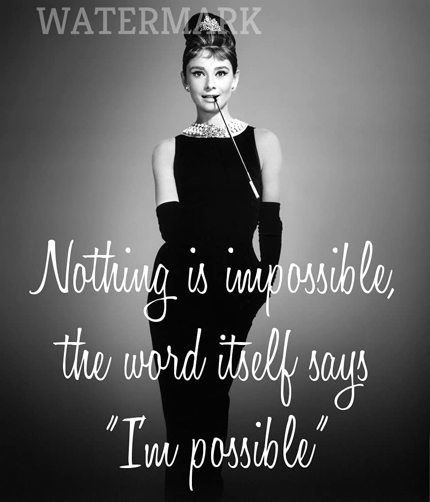 Audrey Hepburn Quotes Nothing Is Impossible