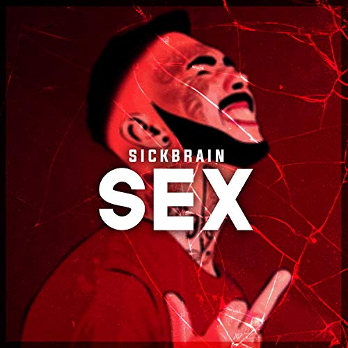Play SEX by SICKBRAIN on Amazon Music