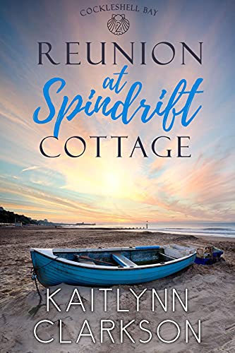 Reunion At Spindrift Cottage (Cockleshell Bay Book 2) - Kindle edition ...