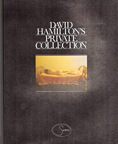 DAVID HAMILTON'S PRIVATE COLLECTION: HAMILTON,DAVID: 9783882300130 ...