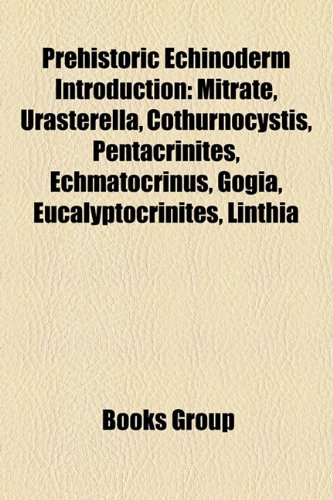 Prehistoric Echinoderm Introduction: Mitrate, Urasterella ...