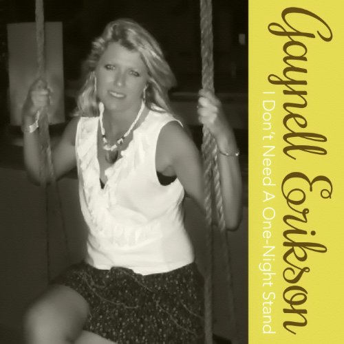 Play I Don't Need a One Night Stand by Gaynell Erikson on Amazon Music ...