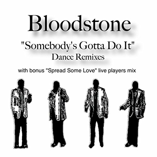 Spiele Somebody's Gotta Do It (Dance Remixes) von Bloodstone auf Amazon ...