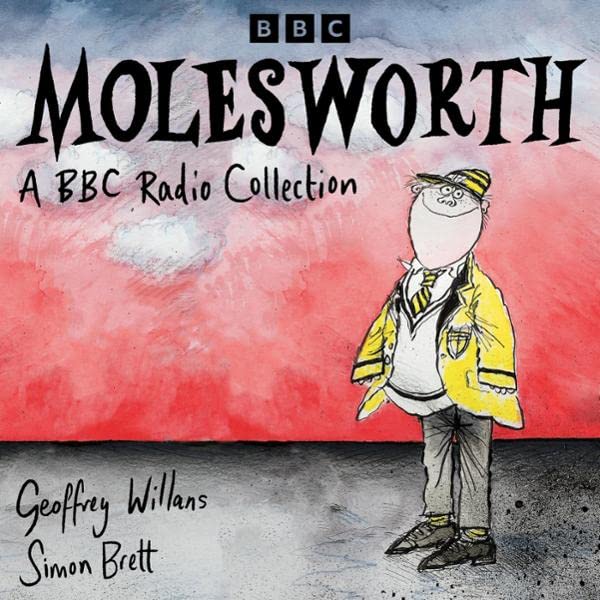 Molesworth: A BBC Radio Collection: Down with Skool!, How to Be Topp ...