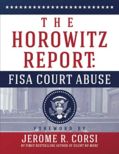 The Horowitz Report: FISA Court Abuse: Office of the Inspector General ...