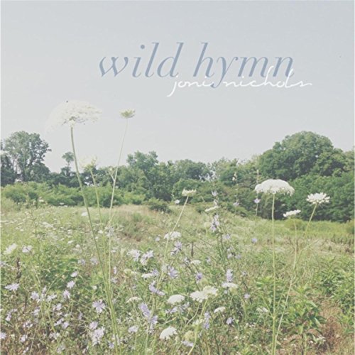 Amazon.com: Wild Hymn : Joni Nichols: Digital Music