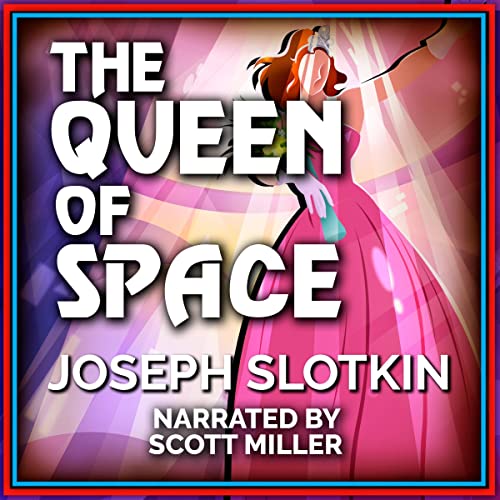 The Queen of Space: Lost Sci-Fi Short Stories from the 40s, 50s and 60s ...