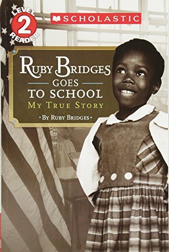 Scholastic Reader Level 2: Ruby Bridges Goes to School: My True Story ...