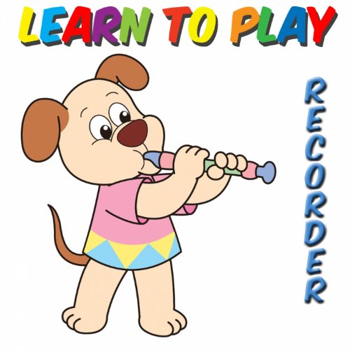 Learn to Play: Recorder by The Tiny Boppers on Amazon Music - Amazon.co.uk