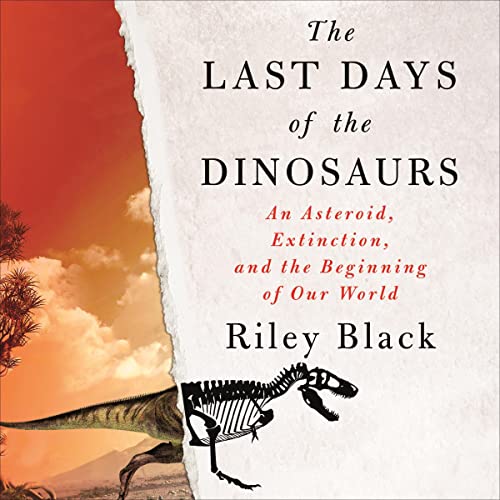 Amazon.com: The Last Days of the Dinosaurs: An Asteroid, Extinction, and the Beginning of Our ...