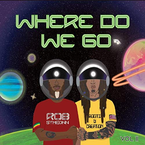 Amazon.com: Where Do We Go, Vol. II : Rob Symeonn & Rootz n Creation ...