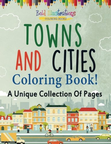 Amazon.com: Towns And Cities Coloring Book! A Unique Collection Of ...