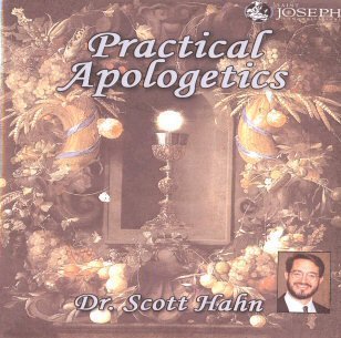 Practical Apologetics: Dr. Scott Hahn: 9781570587313: Amazon.com: Books