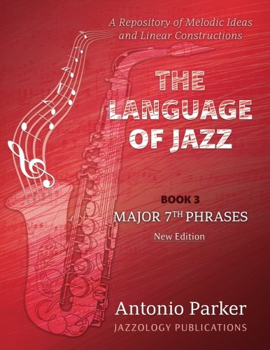 The Language Of Jazz - Book 3 Major 7th Phrases (New Edition): Major ...