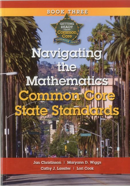 Navigating the Mathematics Common Core State Standards: Getting Ready ...