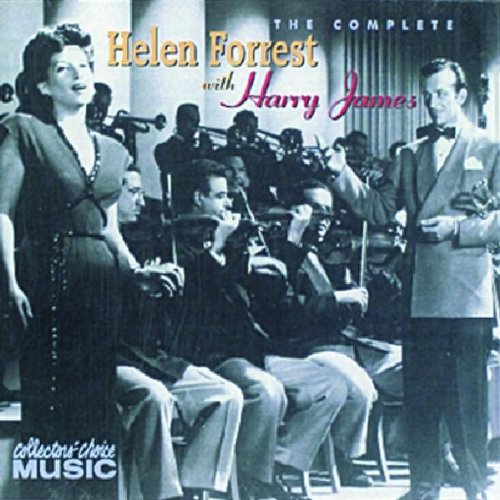 Helen Forrest, Harry James Orchestra - The Complete Helen Forrest with ...