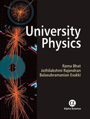 University Physics: Amazon.co.uk: Bhat, Rama, Rajendran, Jothilakshmi ...