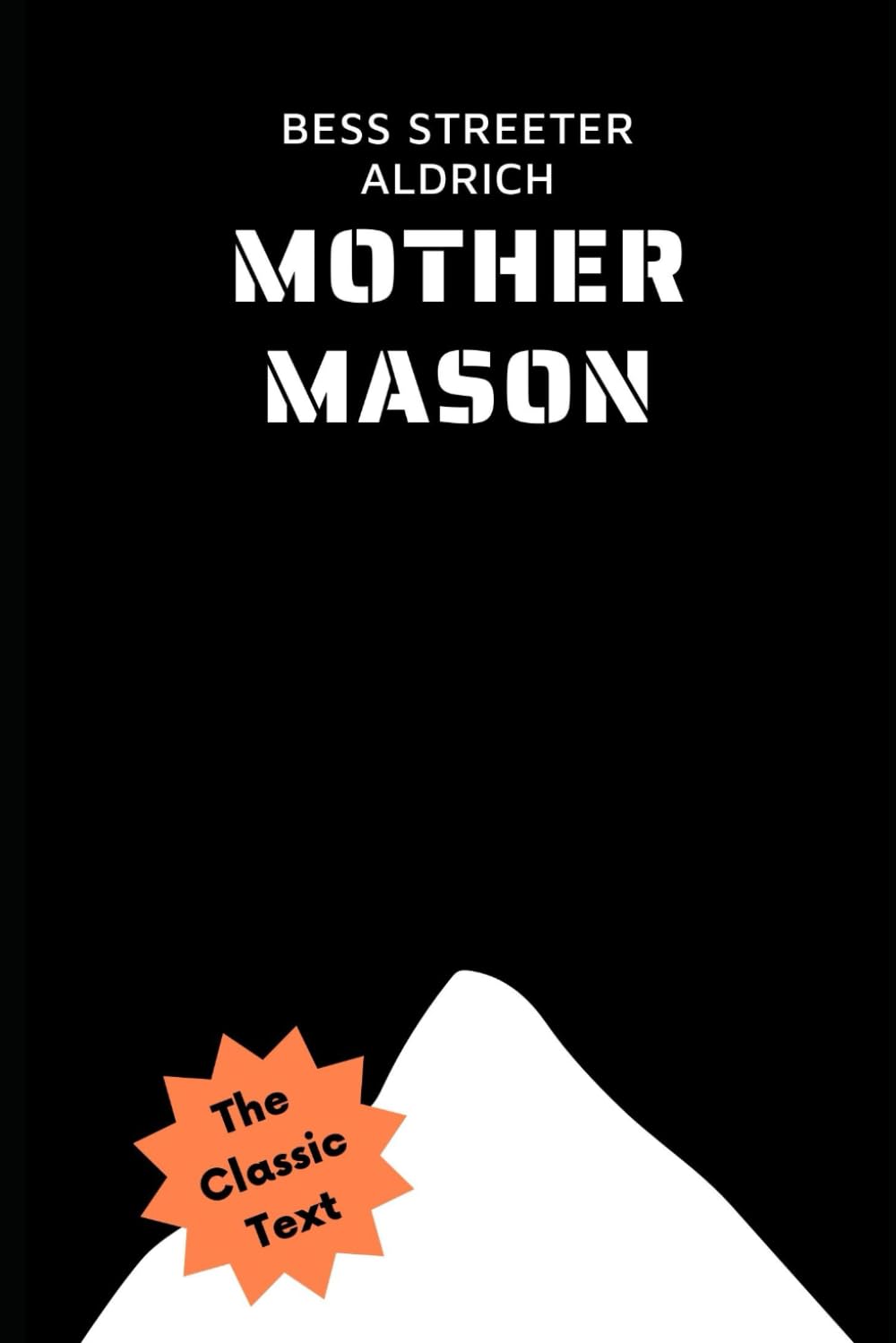 Mother Mason: Aldrich, Bess Streeter: 9798851468278: Amazon.com: Books