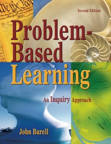 By John Barell - Problem-Based Learning: An Inquiry Approach (Second ...