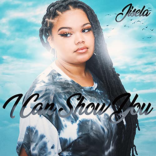 I Can Show You de Jisela en Amazon Music Unlimited