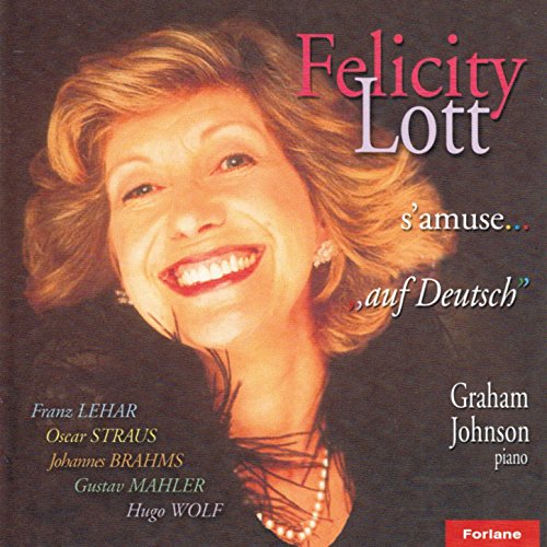 Felicity Lott s'amuse... Auf Deutsch von Felicity Lott, Graham Johnson ...
