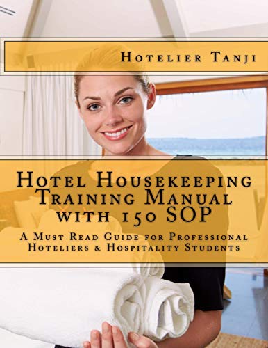 Hotel Housekeeping Training Manual with 150 SOP: A Must Read Guide for ...