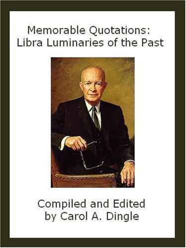 Memorable Quotations: Libra Luminaries of the Past eBook : Carol A ...
