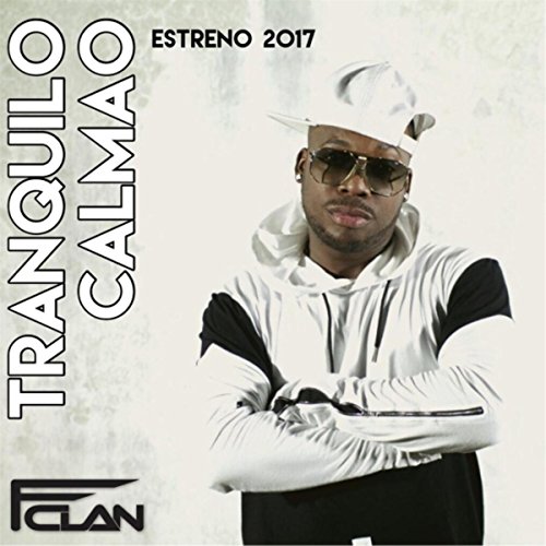Play Tranquilo Calmao by FClan on Amazon Music