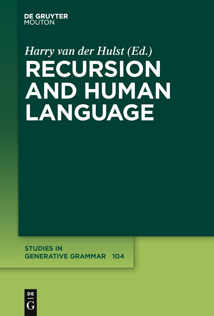 Recursion and Human Language (Studies in Generative Grammar [SGG] Book ...