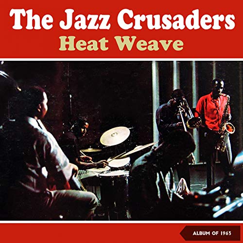 Heat Weave (Album of 1963) by The Jazz Crusaders on Amazon Music ...