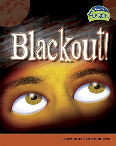 Blackout!: Electricity And Circuits (Raintree Fusion): Claybourne, Anna ...