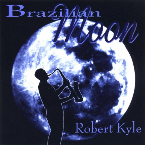 Play Brazilian Moon by Robert Kyle on Amazon Music