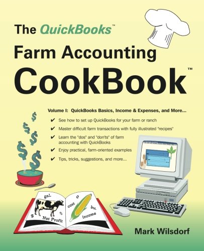 The QuickBooks Farm Accounting Cookbook, Volume I: QuickBooks Basics ...