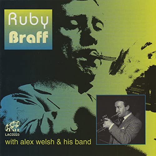 Play Ruby Braff by Ruby Braff & Alex Welsh & His Band on Amazon Music
