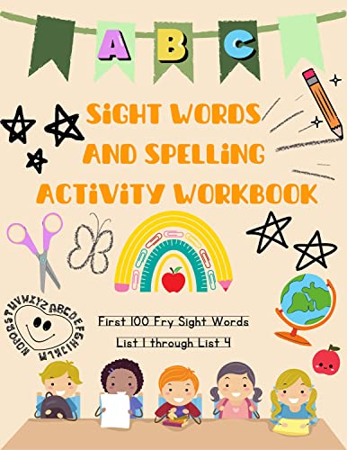 SIGHT WORDS AND SPELLING ACTIVITY WORKBOOK: First 100 Fry Sight Words ...