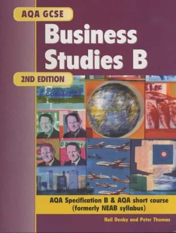 Aqa Gcse Business Studies B: Denby, Neil, Thomas, Peter: 9780340801161 ...